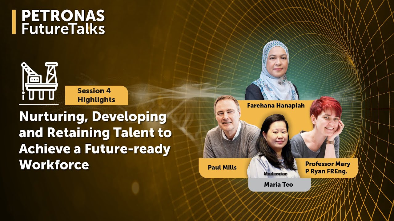 PETRONAS Future Talks: Nurturing, Developing & Retaining Talent to ...