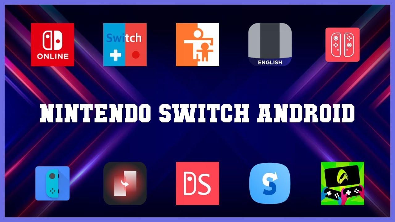 Best 10 Nintendo Switch Android Android Apps - YouTube