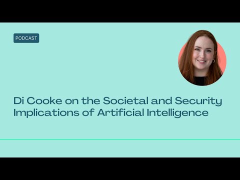 Di Cooke on the Societal and Security Implications of Artificial ...