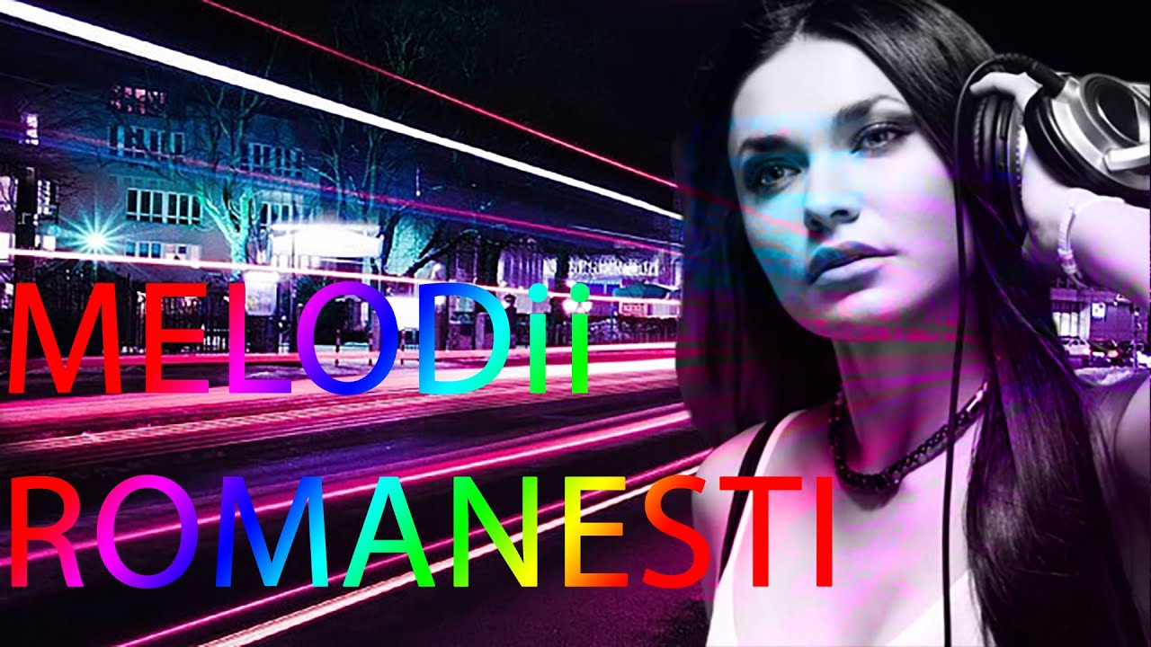 Muzica Romaneasca - Cele Mai Populare Melodii Romanesti - YouTube