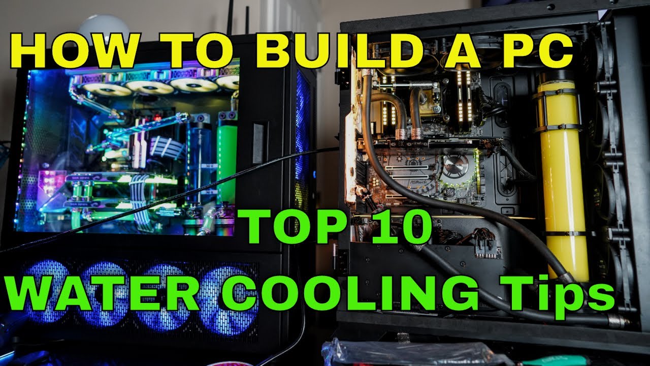 HOW TO Build a Water Cooling Gaming PC Top 10 Tips - YouTube