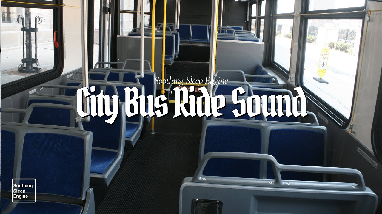 BUS RIDE SOUND | INTERIOR BUS AMBIENCE WHTE NOISE BLACK SCREEN | SLEEP ...