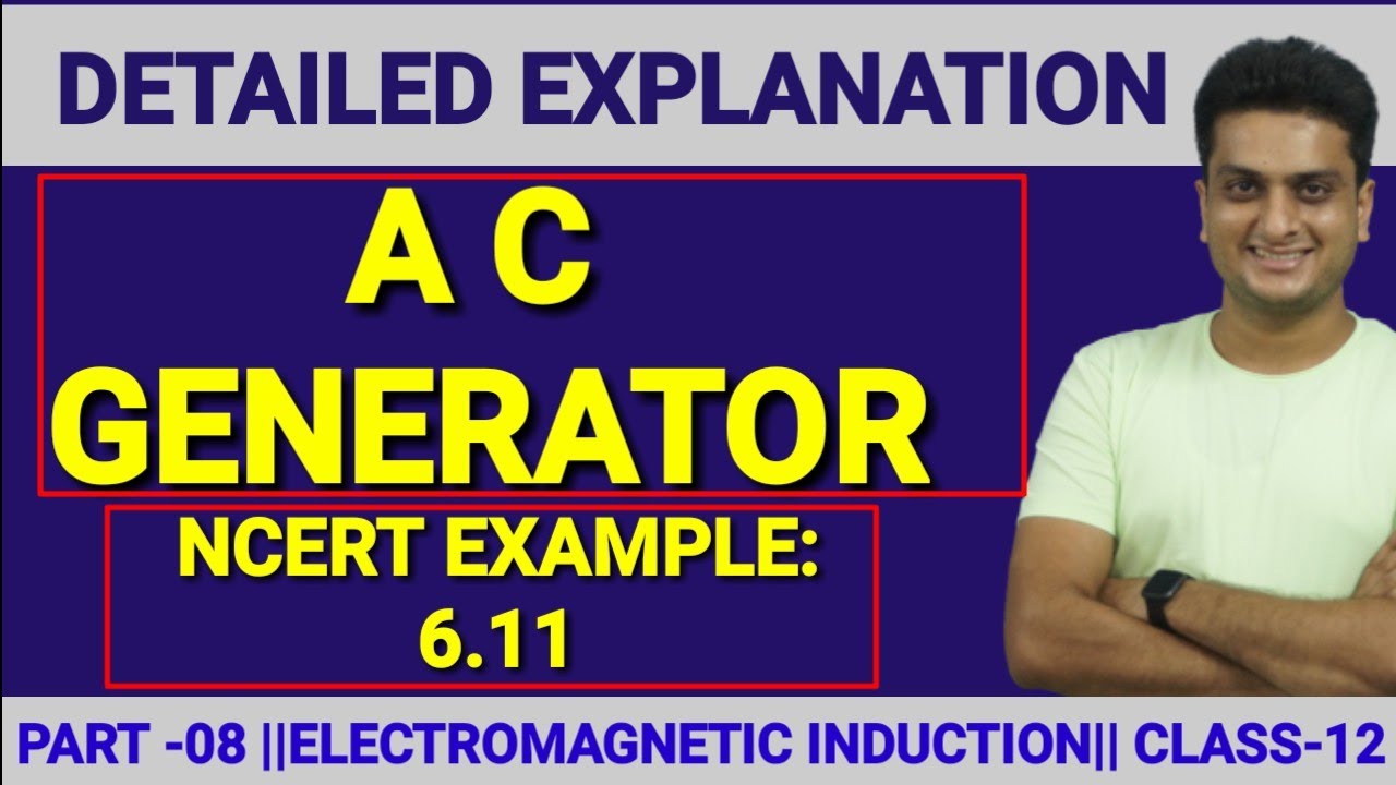 AC GENERATOR || NCERT EXAMPLE: 6.11 || ELECTROMAGNETIC INDUCTION ...