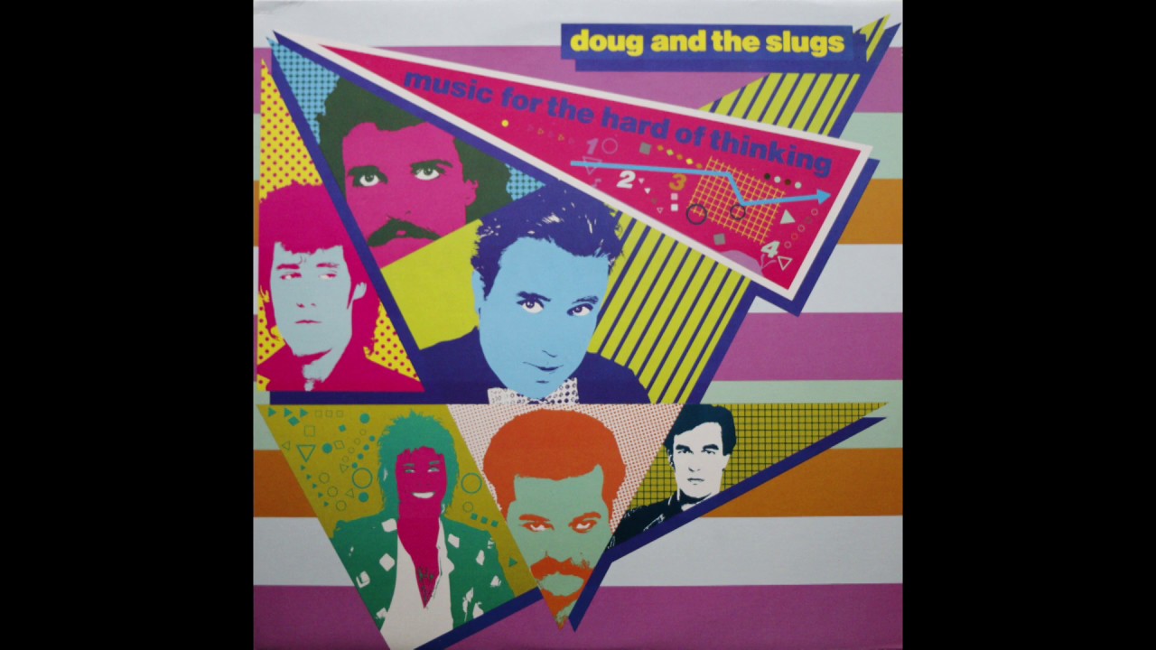 Doug And The Slugs - Music For The Hard Of Thinking (1982) [Complete LP ...