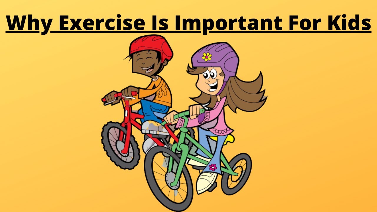 Why Exercise Is Important For Kids - YouTube