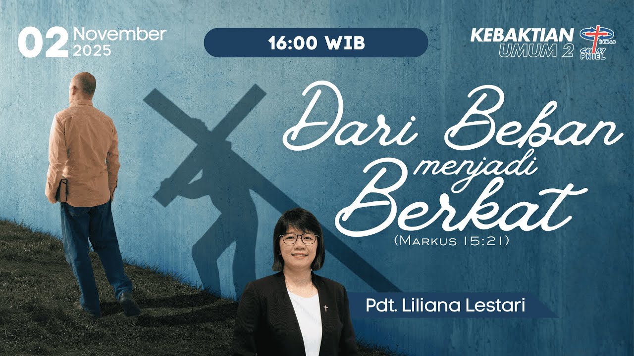 "Dari Beban Menjadi Berkat" - Ibadah Kebaktian Umum 2 GKNI Pniel - 2 ...