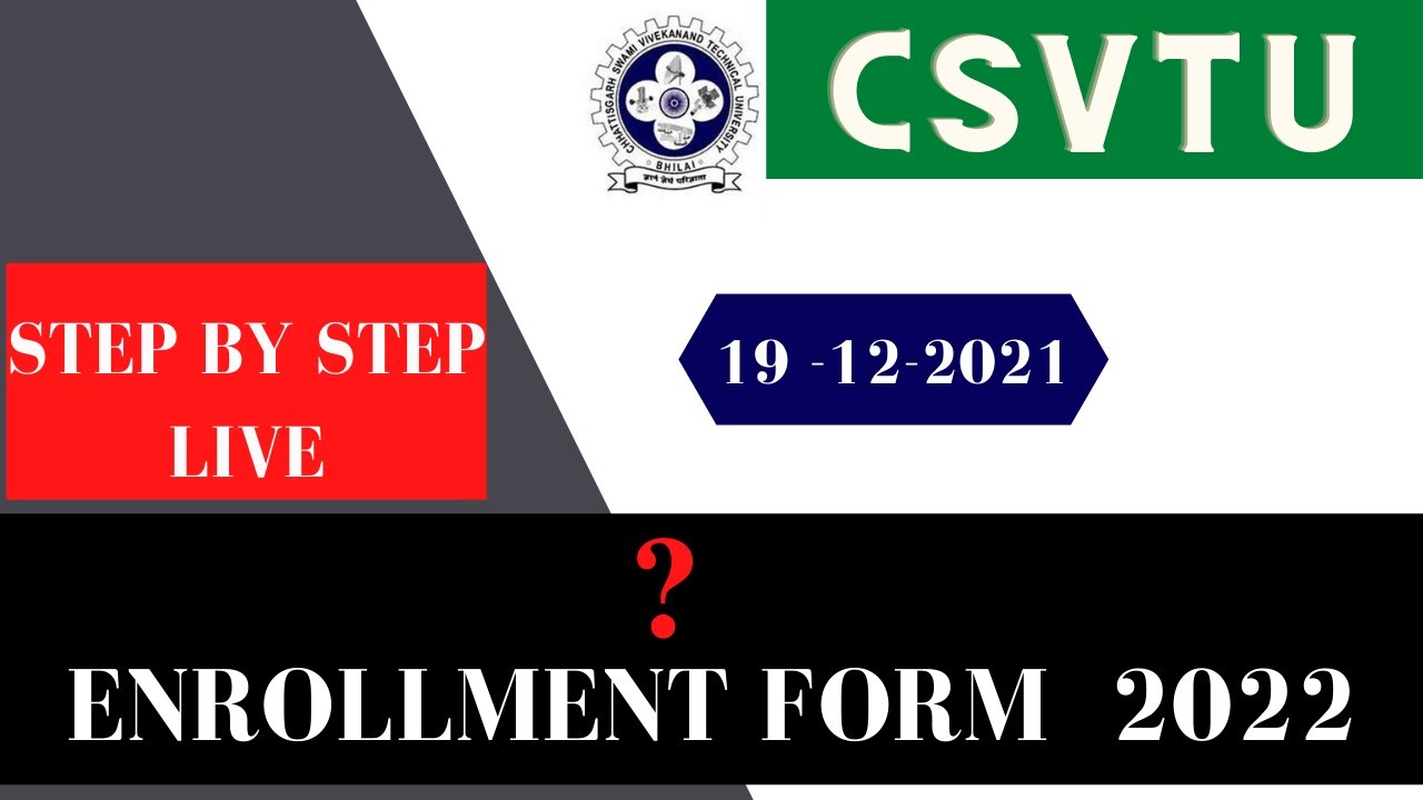 🔴LIVE -ENROLLMENT FORM STEP BY STEP 2022 | CSVTU - YouTube