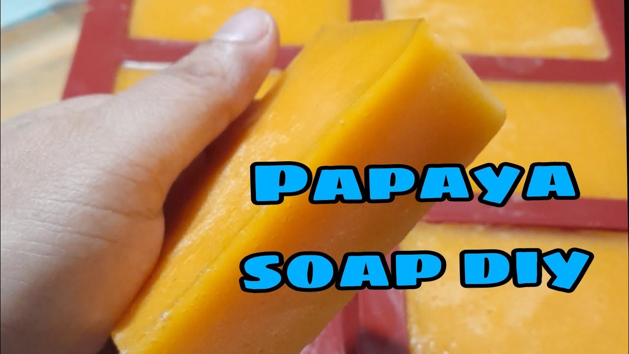 Paano gumawa ng sariling Papaya soap? Pwede pang negosyo.. - YouTube