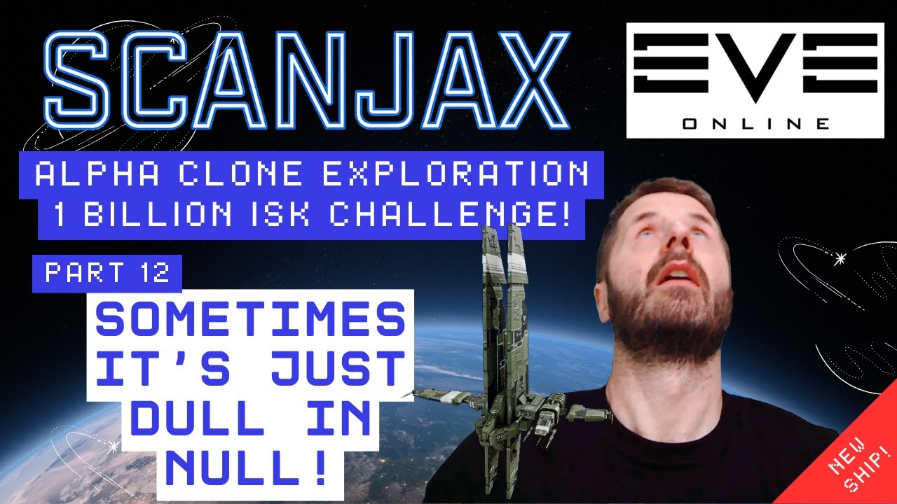 🚀 1 BILLION ISK EXPLORATION CHALLENGE | EVE Online Alpha Clone - Ep12 SOMEWHAT DULL IN NULL ...