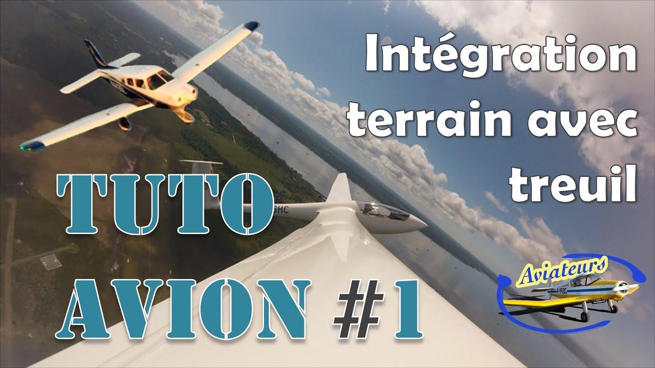TUTO AVION#1 - Intégration Terrain Non Contrôlé Avec Treuil Planeur ...