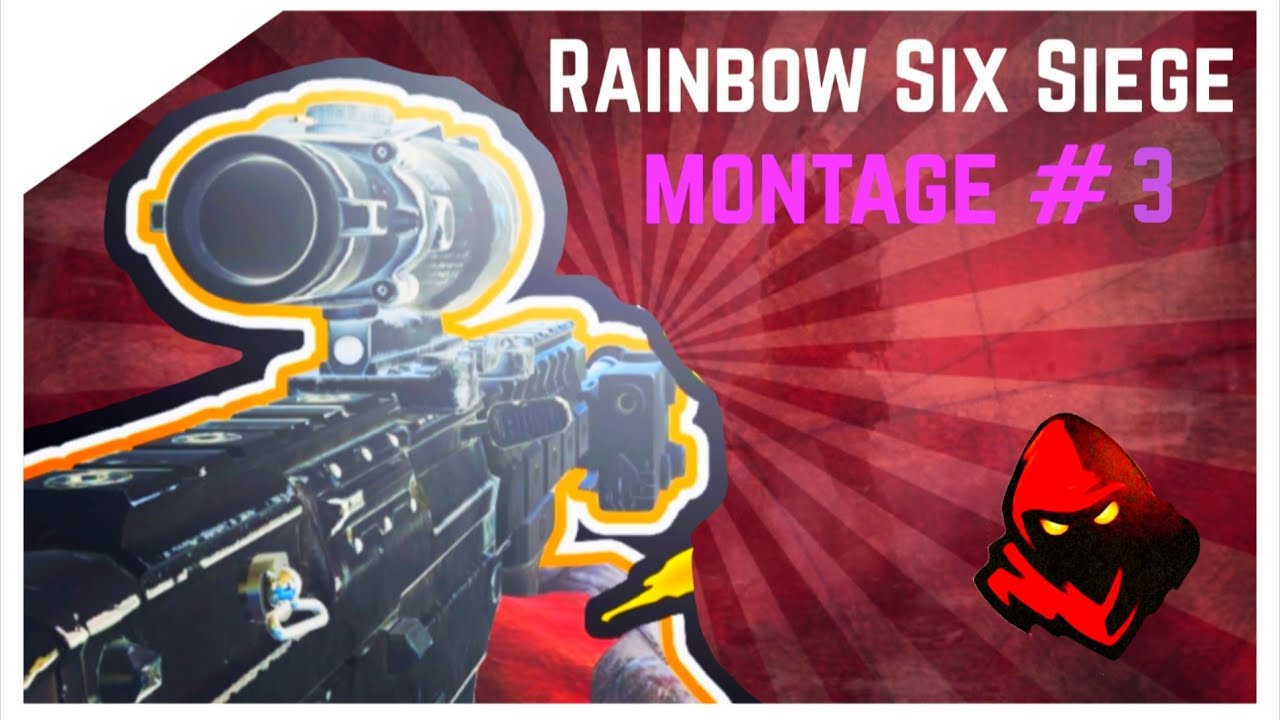 Rainbow Six Siege Montage #3 - YouTube
