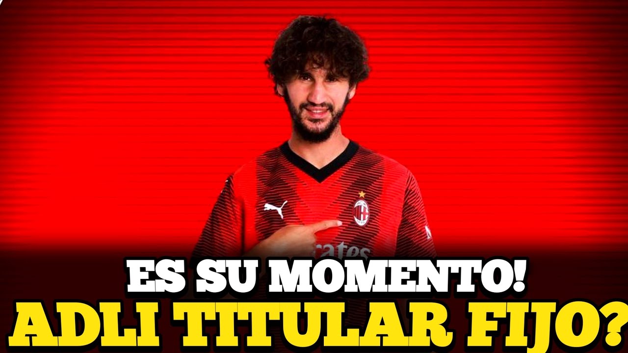 😎ADLI OTRA VEZ TITULAR! ES POR FIN SU MOMENTO? SE PUEDE QUEDAR FIJO EN ...