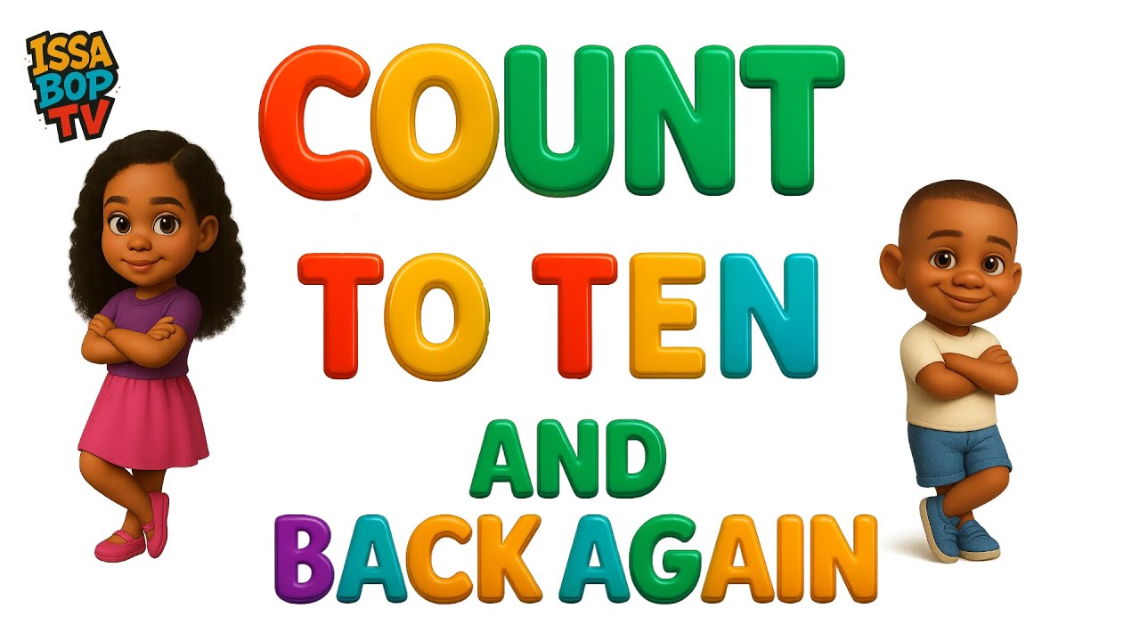 Count to Ten and Back Again | Counting Song for Kids by Issa Bop TV ...