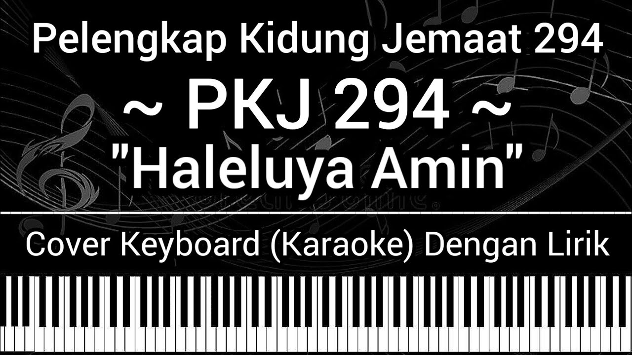PKJ 294 - Haleluya Amin (Lirik) Cover Keyboard (Karaoke) Pelengkap ...