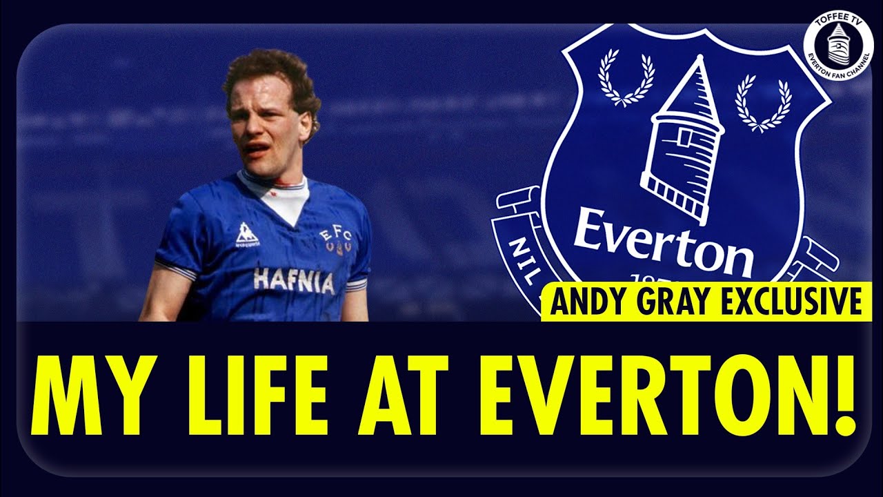 Andy Gray | My Life At Everton - YouTube