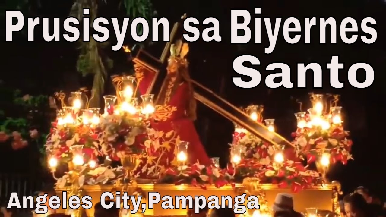 Biyernes Santo Prusisyon | Holy Rosary Parish Church Angeles City ...