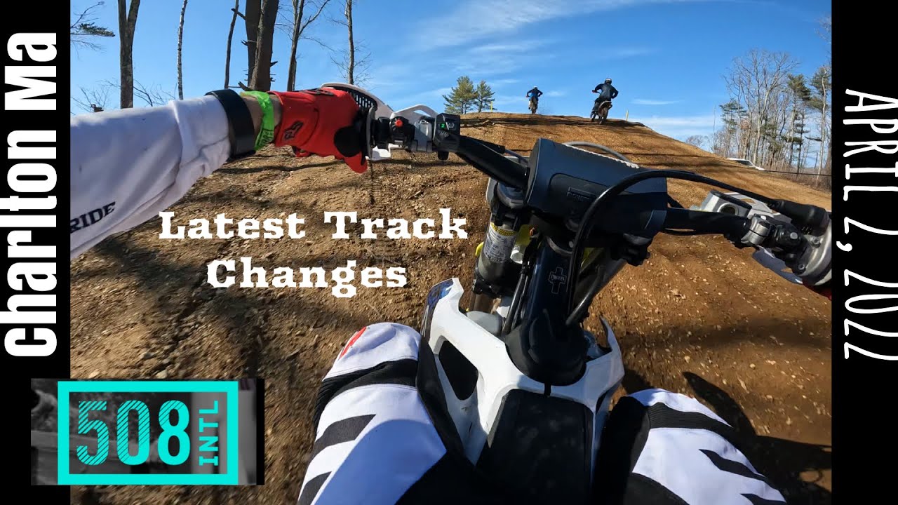 508 International Motocross Track Charlton MA, GoPro View 4-2-2022 De ...