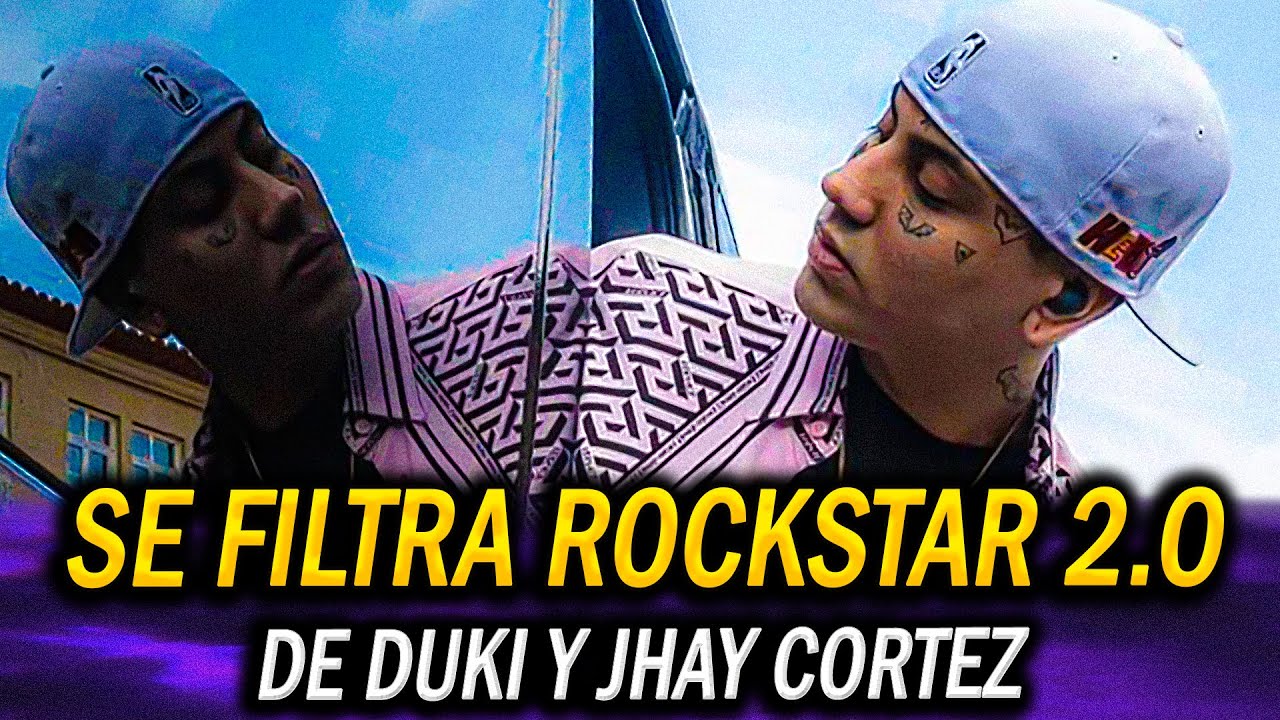 SE FILTRA AUDIO de "ROCKSTAR 2.0" de DUKI y JHAY CORTEZ - YouTube