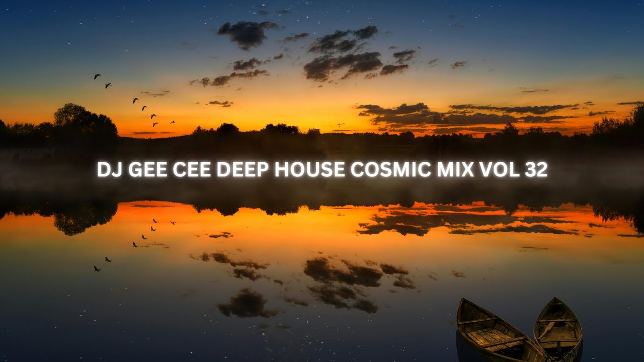 DEEP HOUSE COSMIC MIX VOL 32 - YouTube