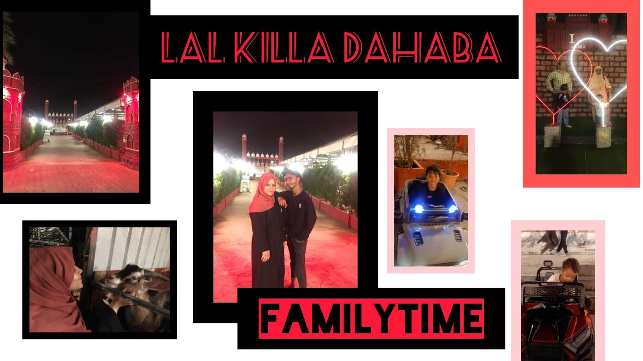 Lalkilla Dahaba with families 💗 - YouTube