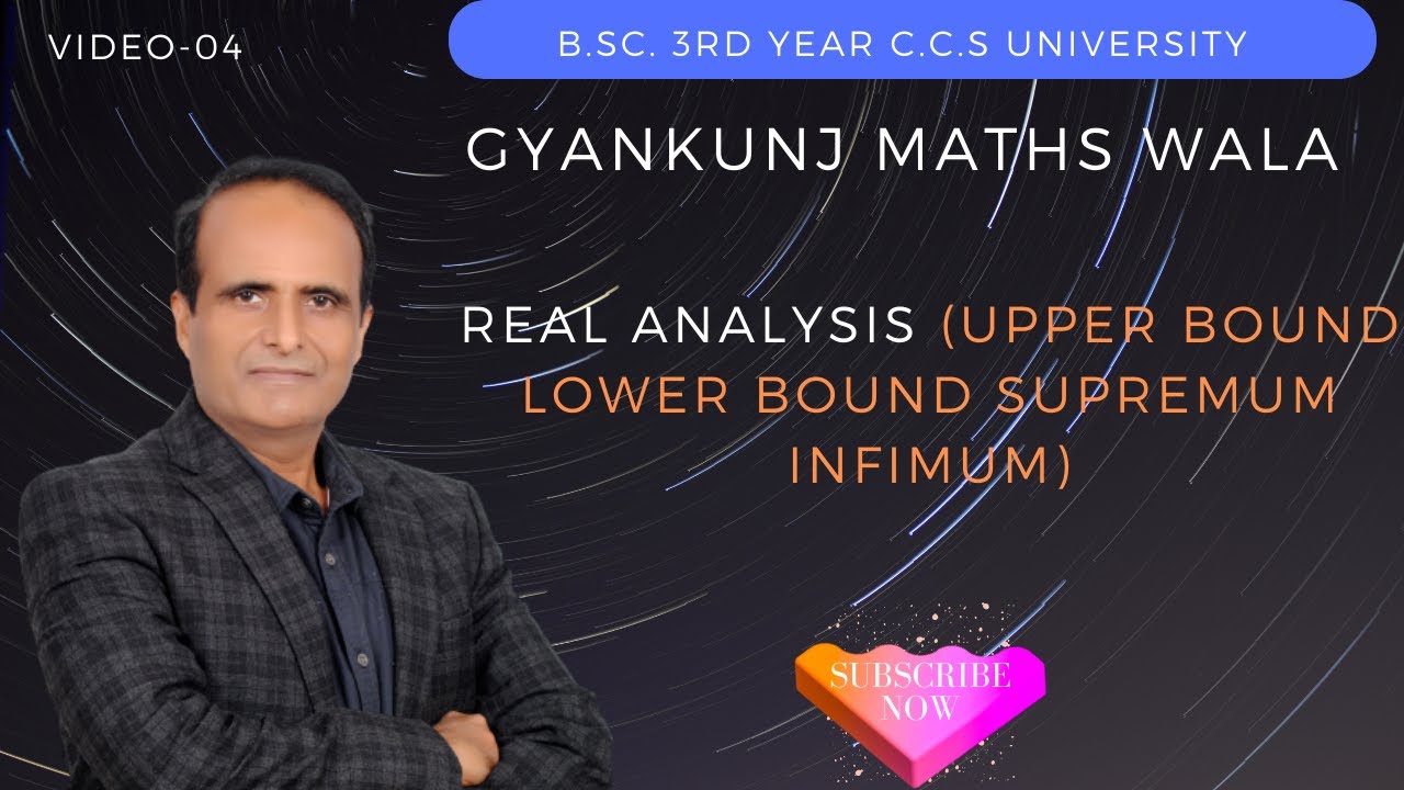 (Lect-04)upper bound lower bound supremum infimum//REAL ANALYSIS /BSC ...
