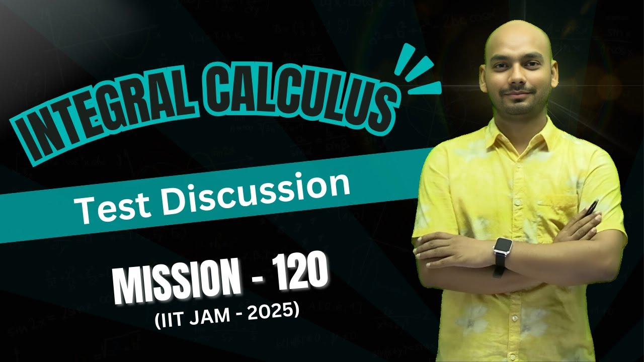 Mastering Integral Calculus through Question Practice | Mission - 120 ...