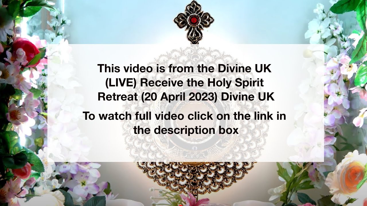 April 20 Divine UK Live adoration and healing service| Link in ...
