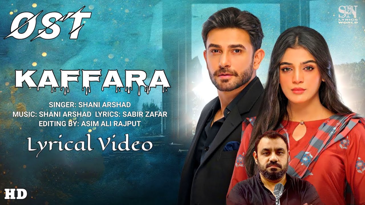 Kaffara Ost Full (LYRICS) Song_Shani Arshad_SN Lyrics World Geo ...