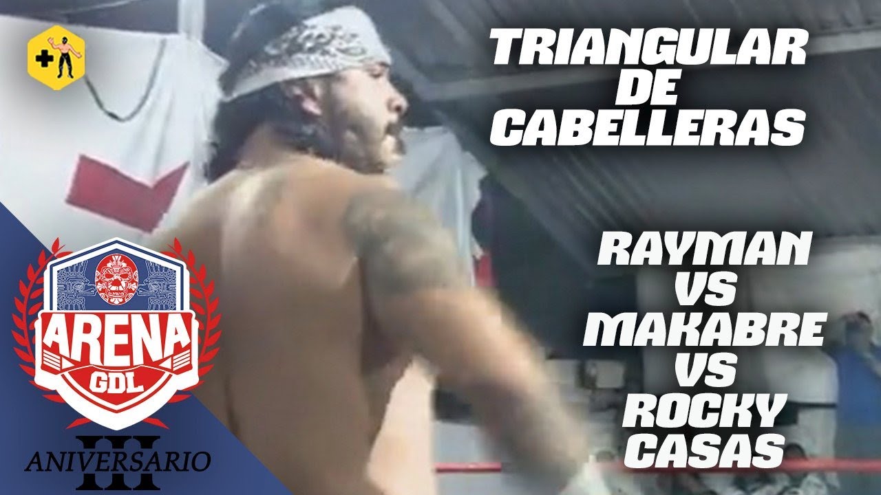 GDL | Rocky Casas vs Rayman vs Makabre en triangular de cabelleras, así ...