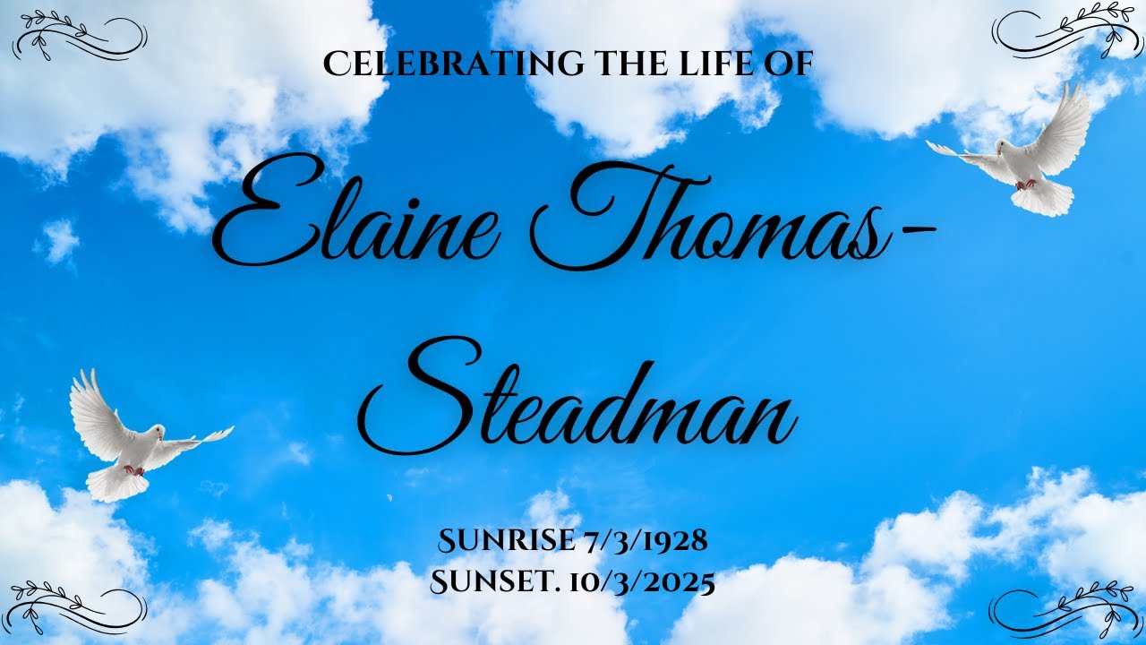 Celebrating the Life of Elaine Thomas-Steadman - YouTube