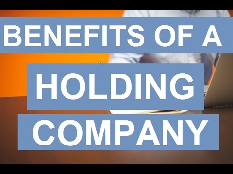Benefits of A Holding Company - YouTube