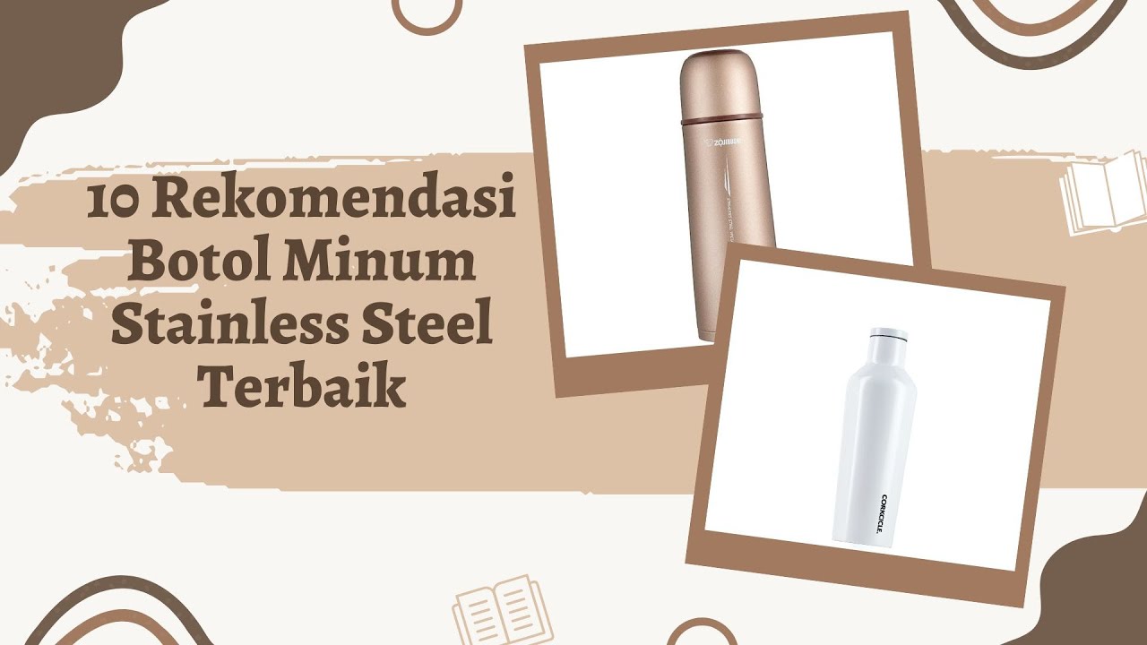 10 Rekomendasi Botol Minum Stainless Steel Terbaik - YouTube