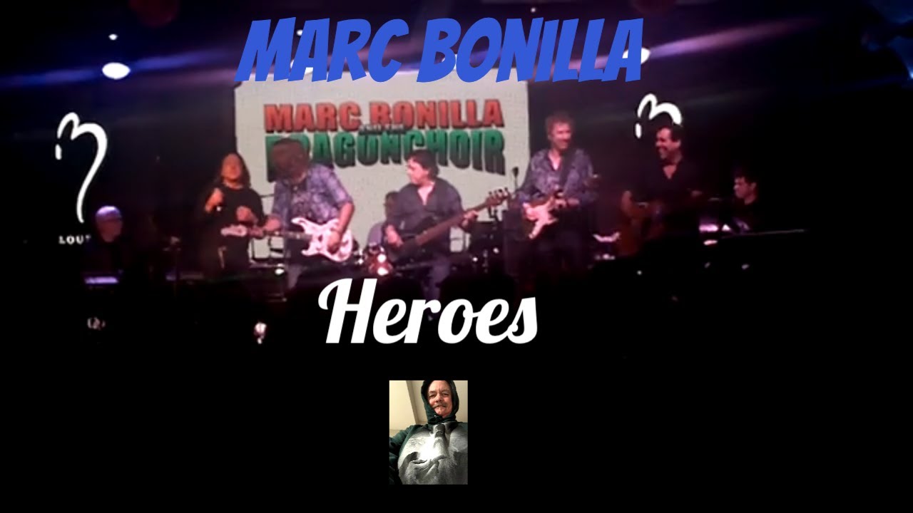 Marc Bonilla & The Dragon Choir perform Heroes @ Bogies 01-26-2020 ...