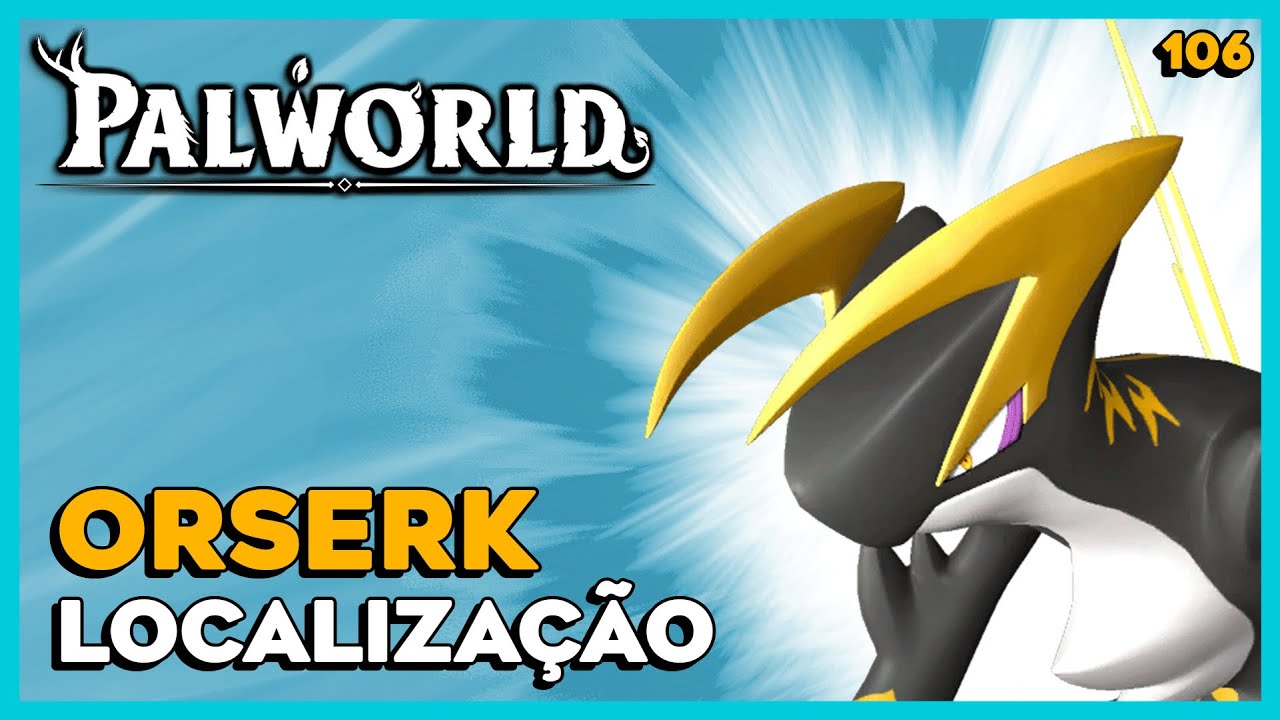 PALWORLD: 106 - ORSEK - LOCALIZAÇÃO - YouTube