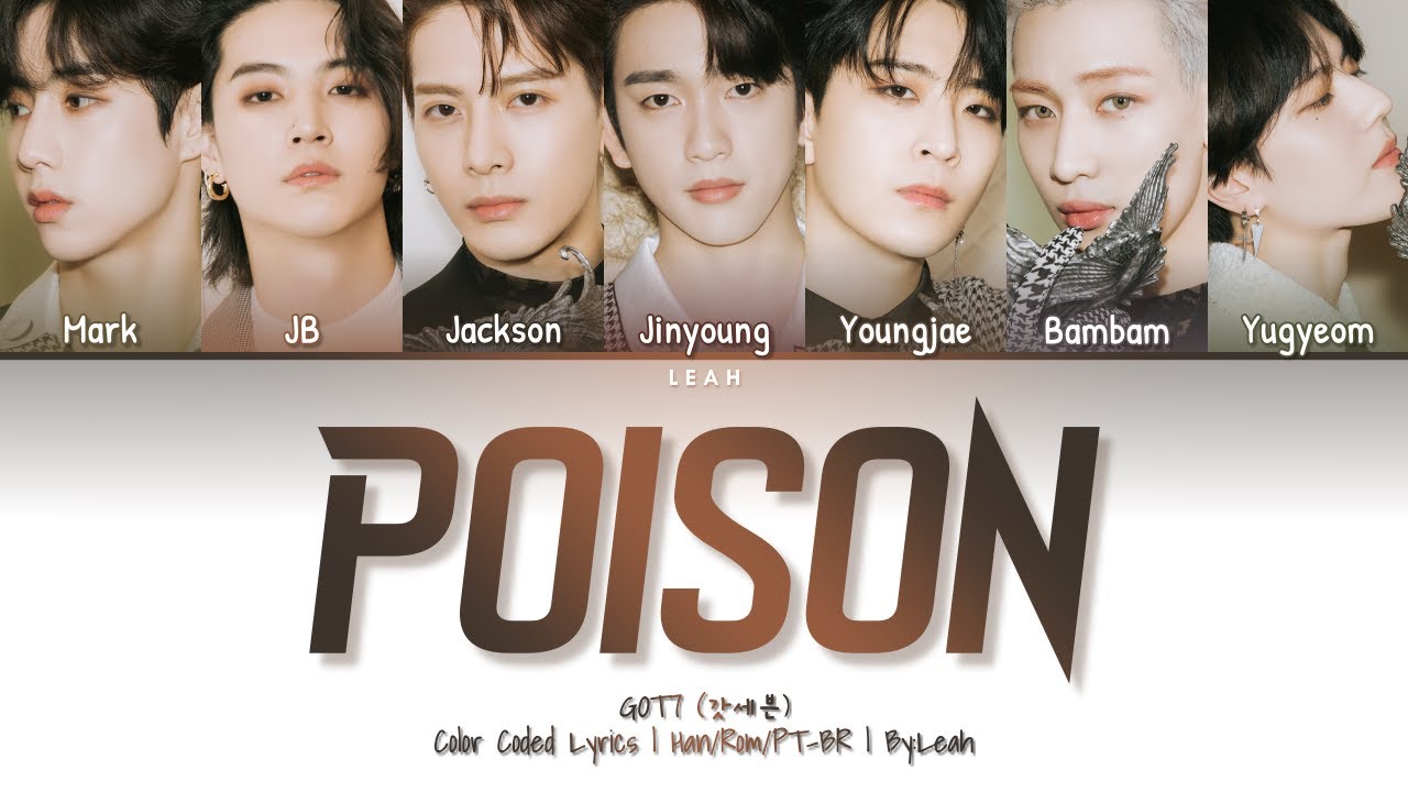GOT7 (갓세븐) - Poison | Han/Rom/PT-BR | Color Coded Lyrics - YouTube
