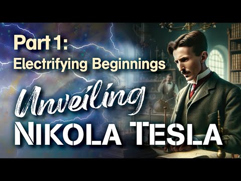 Part 1 - Nikola Tesla - Electrifying Beginnings - YouTube
