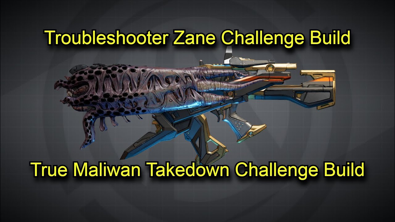 Trouble Shooter Zane Maliwan Takedown Challenge Build - YouTube