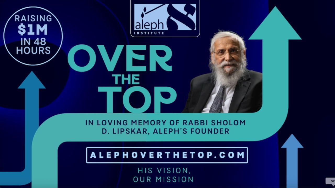 Over the Top in Memory of Rabbi Sholom D. Lipskar - YouTube