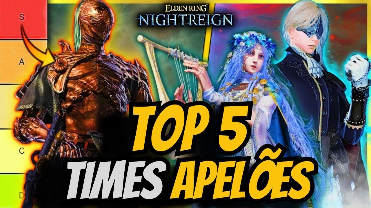 TOP 5 Times Secretamente Poderosas em Nightreign! (Lista de Tiers ...