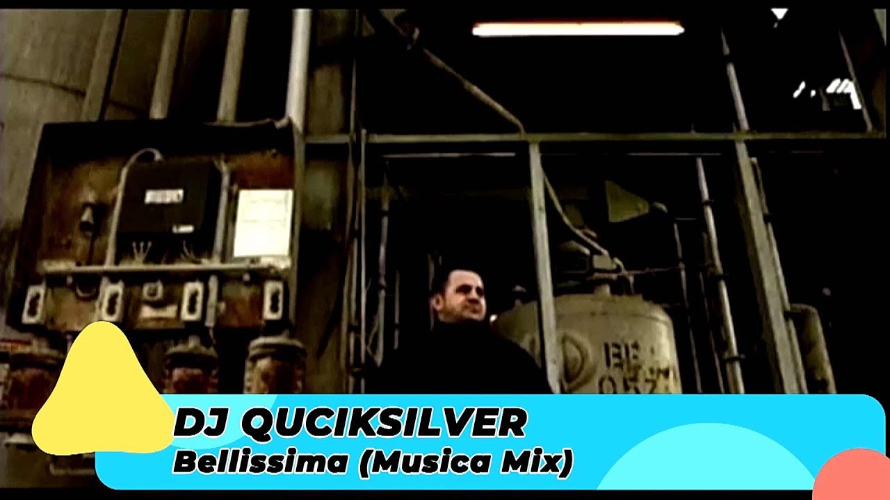 DJ Quicksilver – Bellissima (Musica Mix) - YouTube