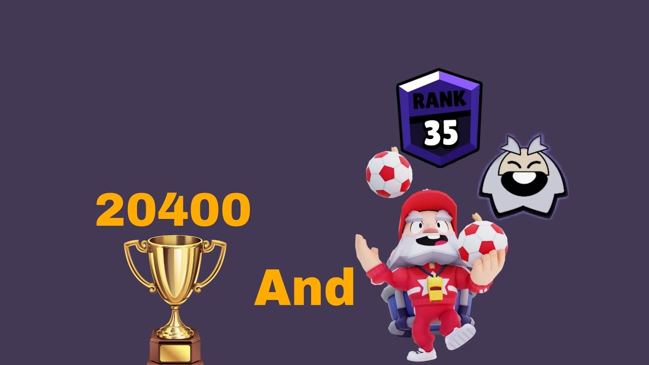 I got my first rank 35 and 20400 trophies in the same video - YouTube