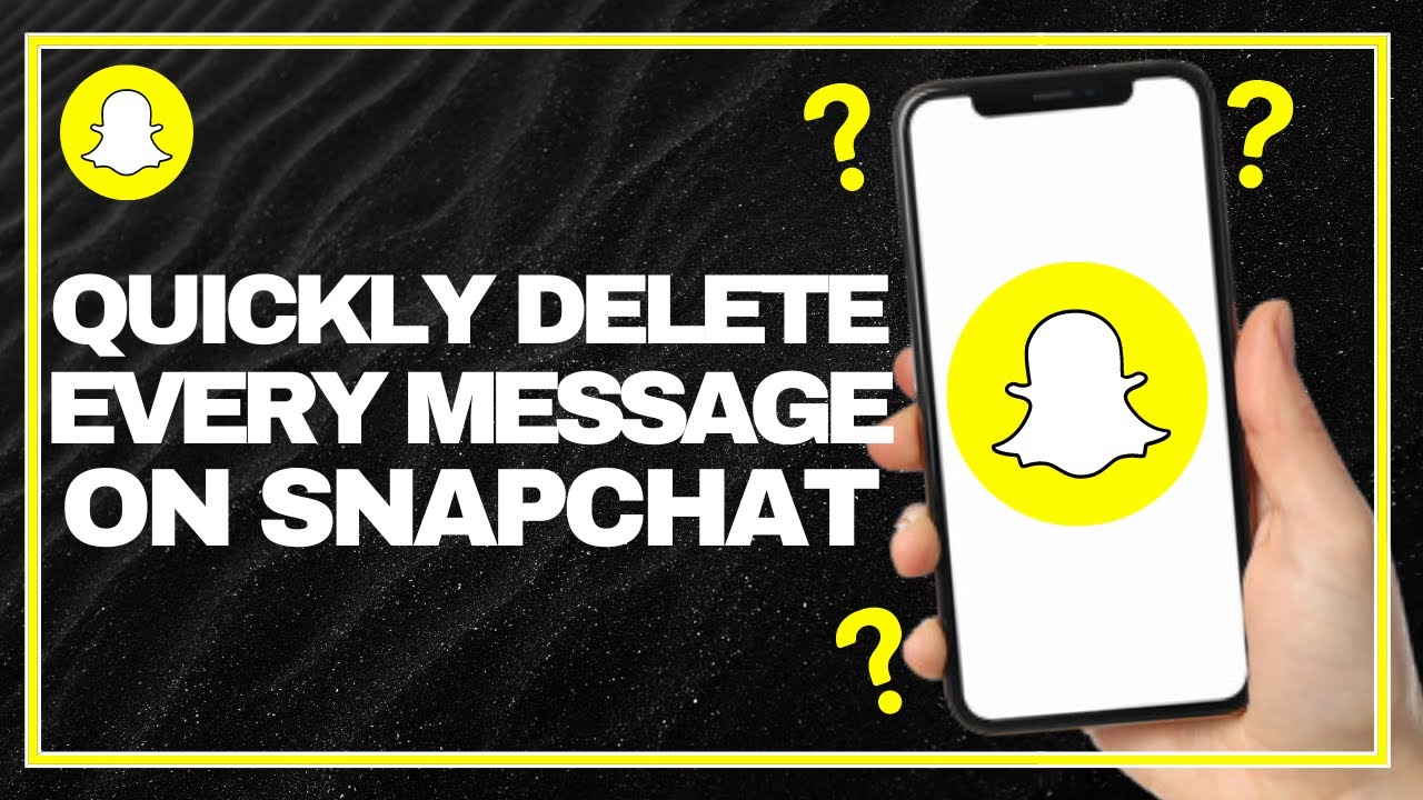 How To Quickly Delete Every Message From Snapchat | Delete Snapchat ...