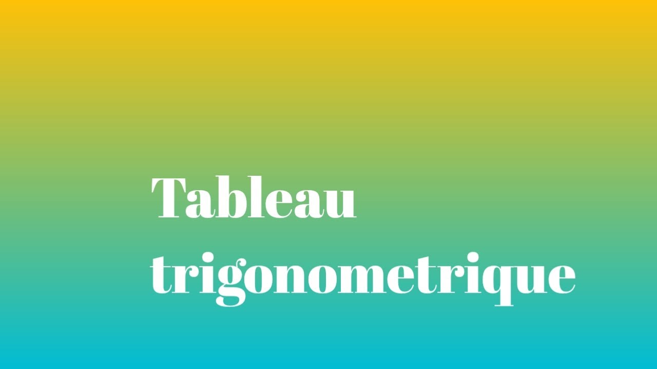 Comment completer le tableau trigonometrique facilement - YouTube