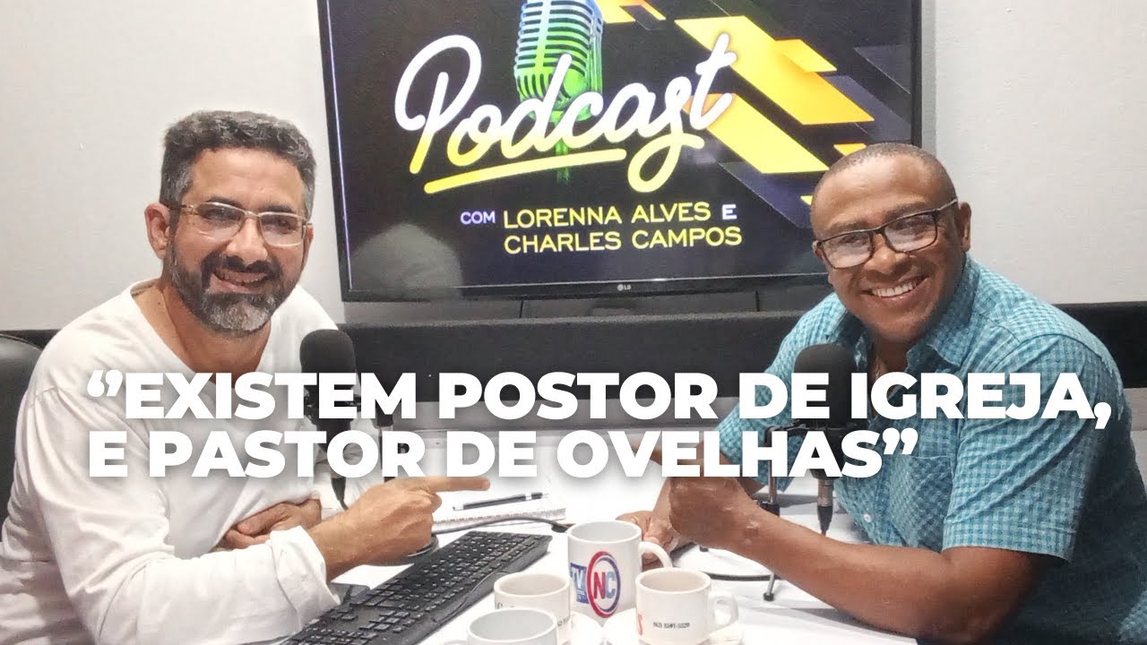 ENTERVISTA COM PR. ADAIR MORENO/PODCAST COM CHARLES CAMPOS - YouTube