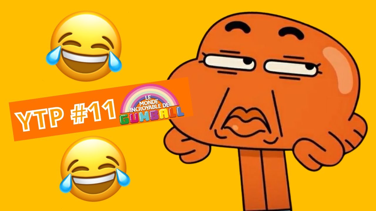 YTP #11 LE MONDE INCROYABLE DE GUMBALL - YouTube