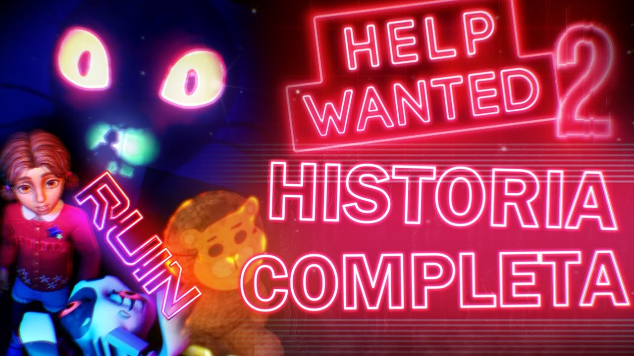LA HISTORIA COMPLETA DE HELP WANTED 2 + CUANDO OCURRE & FINALES ...