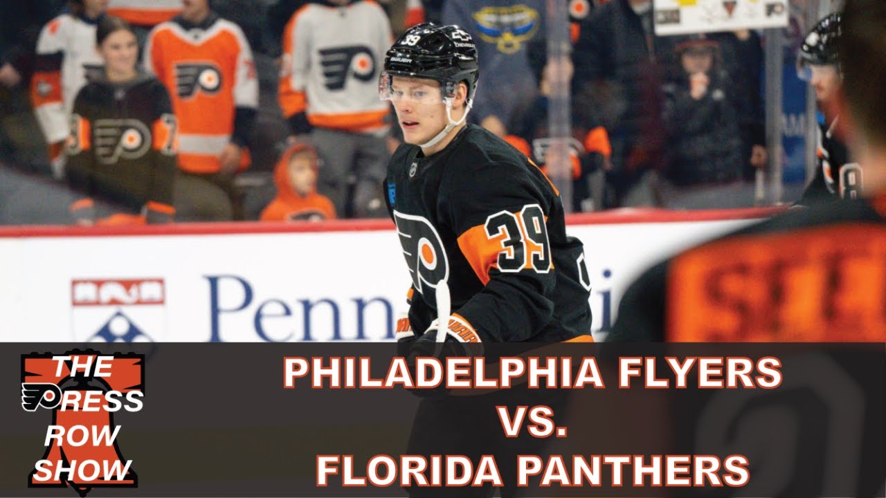 Philadelphia Flyers vs. Florida Panthers (12/5/24) - The Press Row Show ...