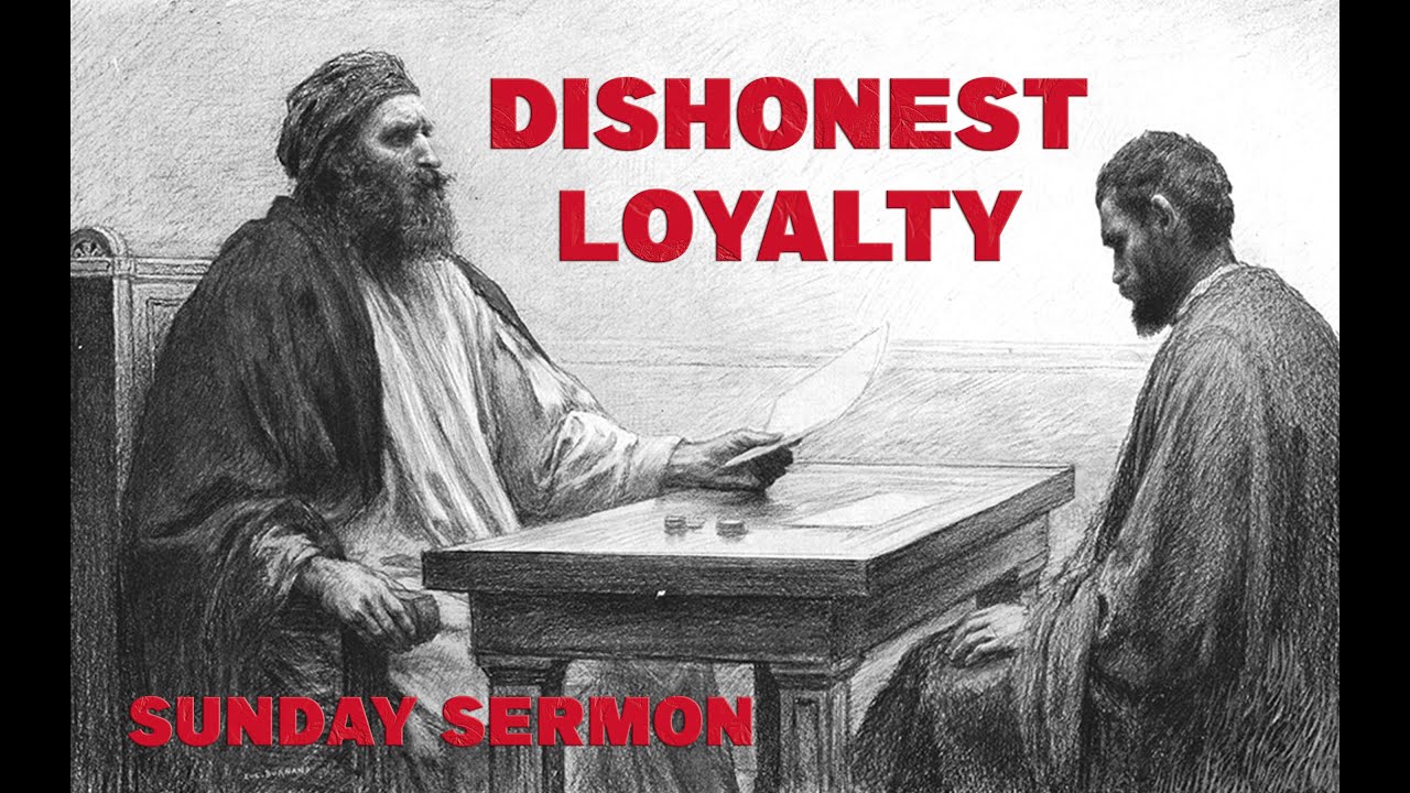 Dishonest Loyalty Sunday Sermon - YouTube