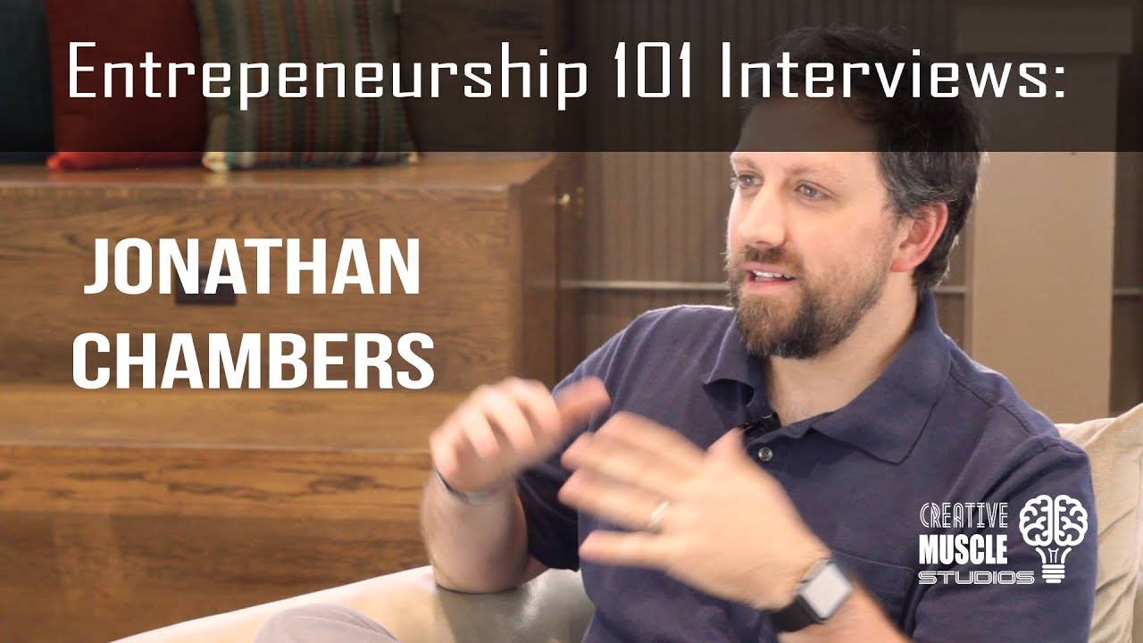 Entrepreneurship 101 Interviews - Jonathan Chambers - YouTube