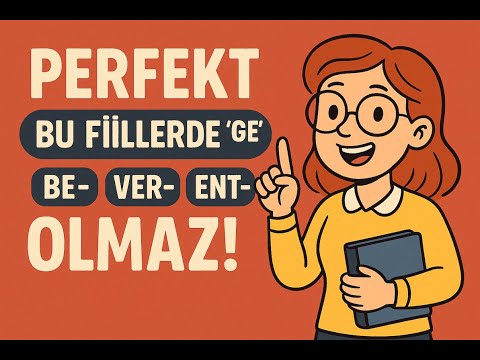 Almanca Perfekt’te En Çok Yanlış Yapılan Fiiller! (be/ver/ent) Ders 4